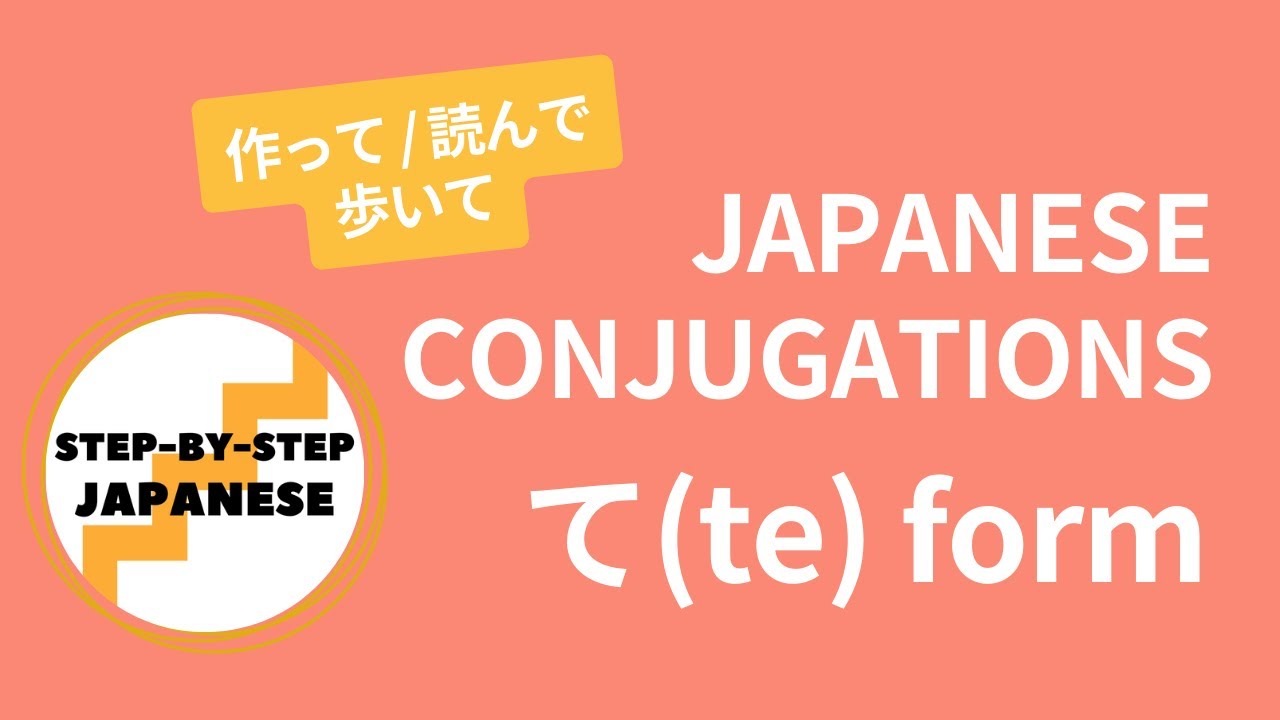 Japanese Conjugations: て (te) form - YouTube