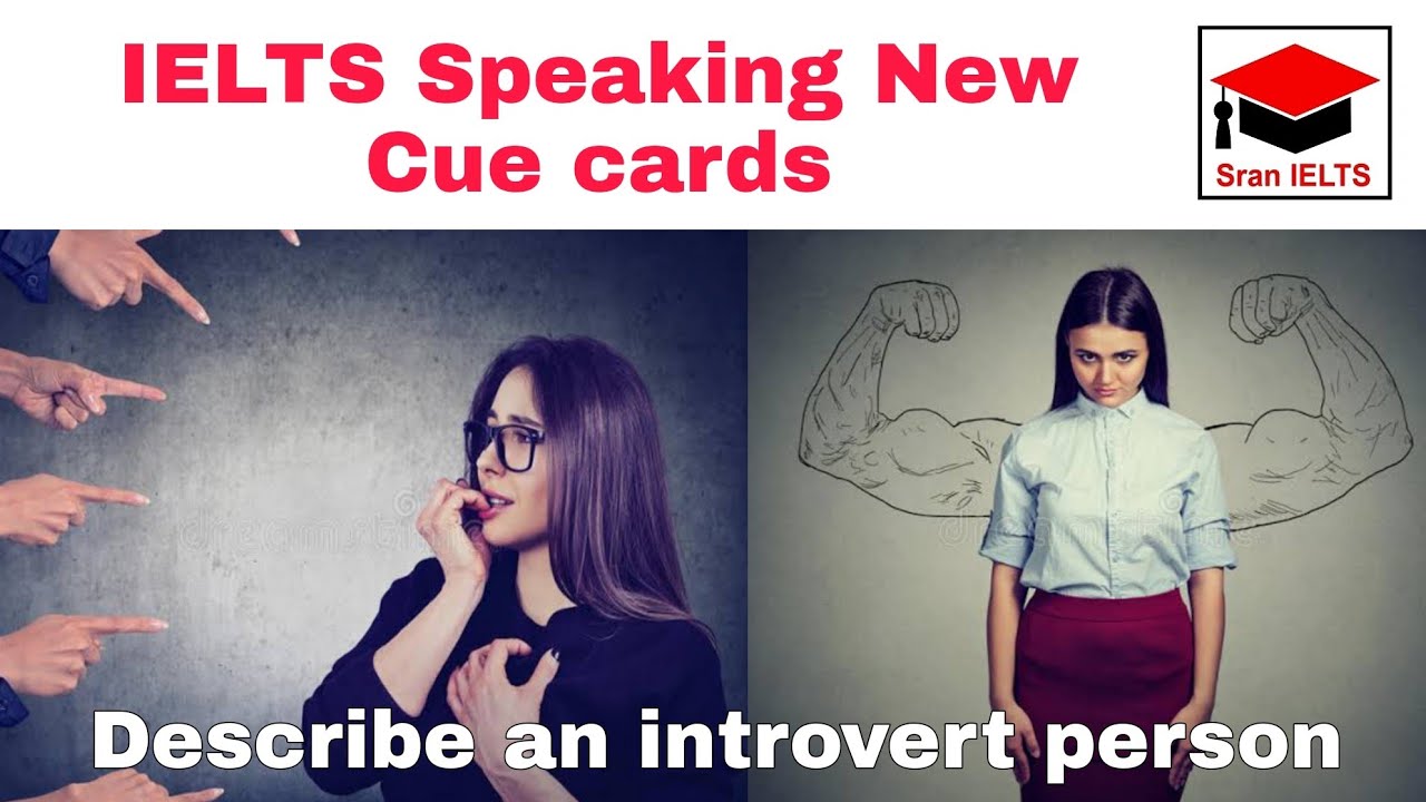 Describe an introvert person whom you know | New cue cards | IELTS ...