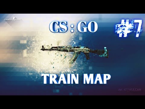 CS : GO TRAIN MAP || #7 - YouTube