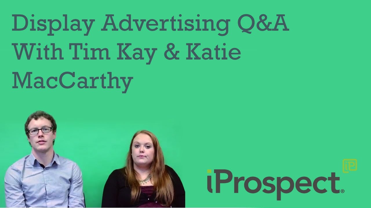 Display Advertising Q&A with Tim and Katie - YouTube