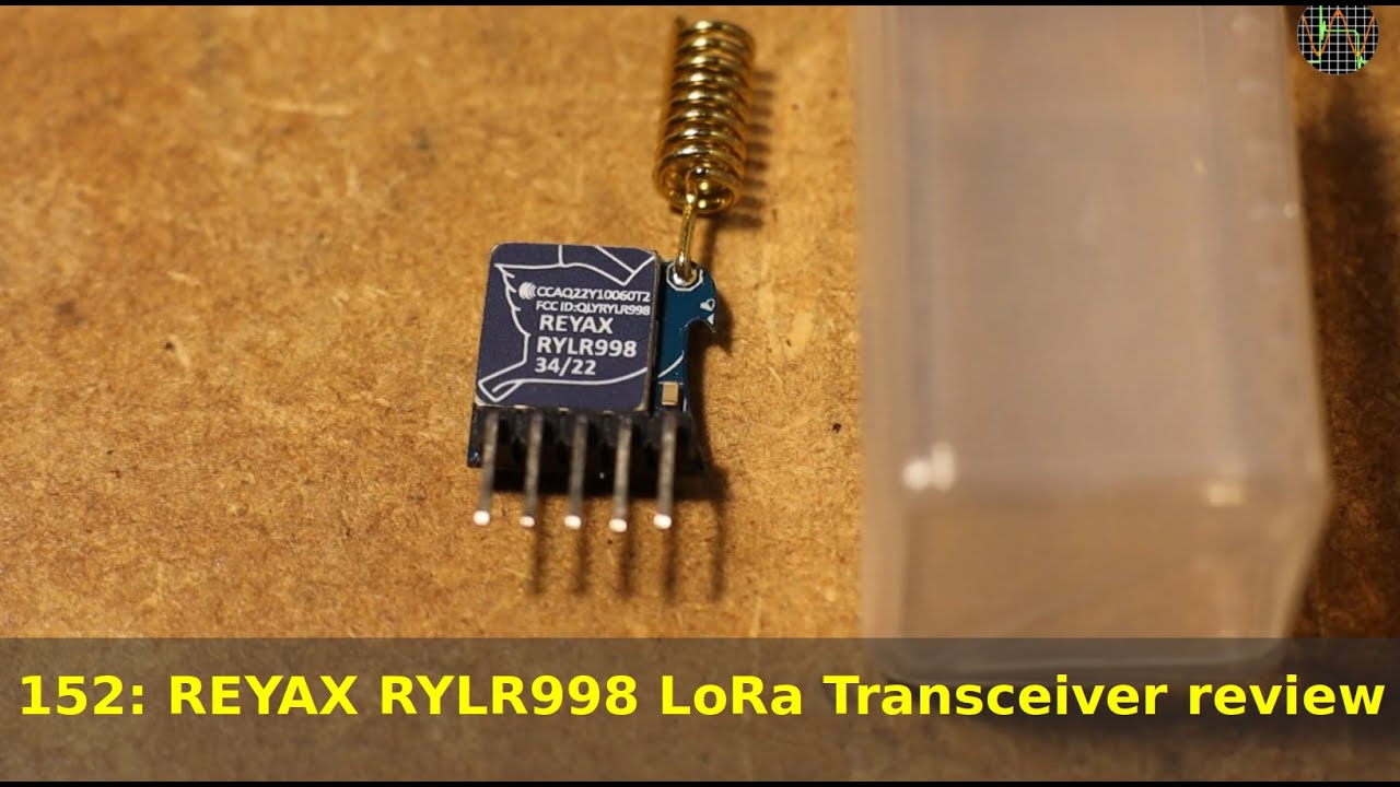 152 - REYAX RYLR998 LoRa Transceiver review - YouTube