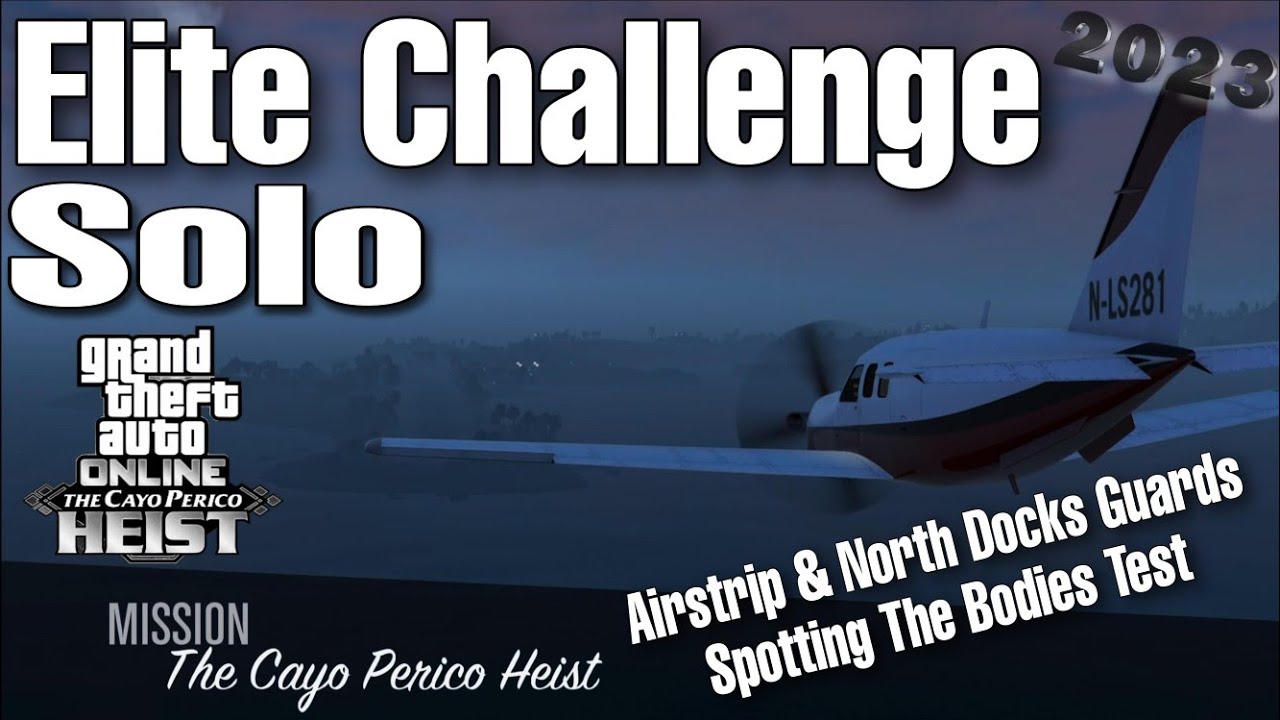 GTA Online - Cayo Solo Elite Challenge (Airstrip Entry) With Testing ...