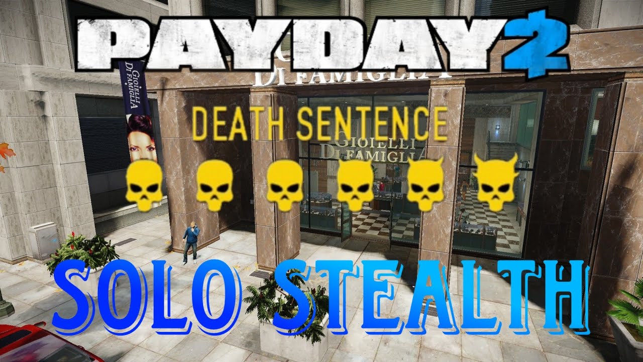 PAYDAY 2: DIAMOND STORE (death sentence,solo stealth) - YouTube