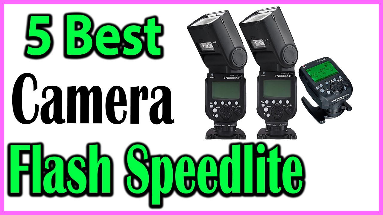 TOP 5 Best Camera Flash Speedlite Review 2024 - YouTube