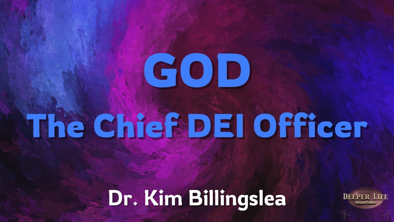 God The Chief DEI Officer | Dr. Kim Billingslea - YouTube