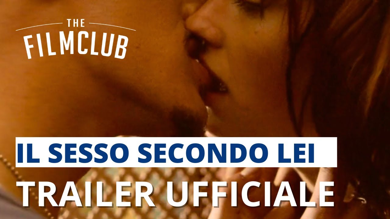 Il Sesso Secondo Lei Trailer Italiano Hd The Film Club Youtube