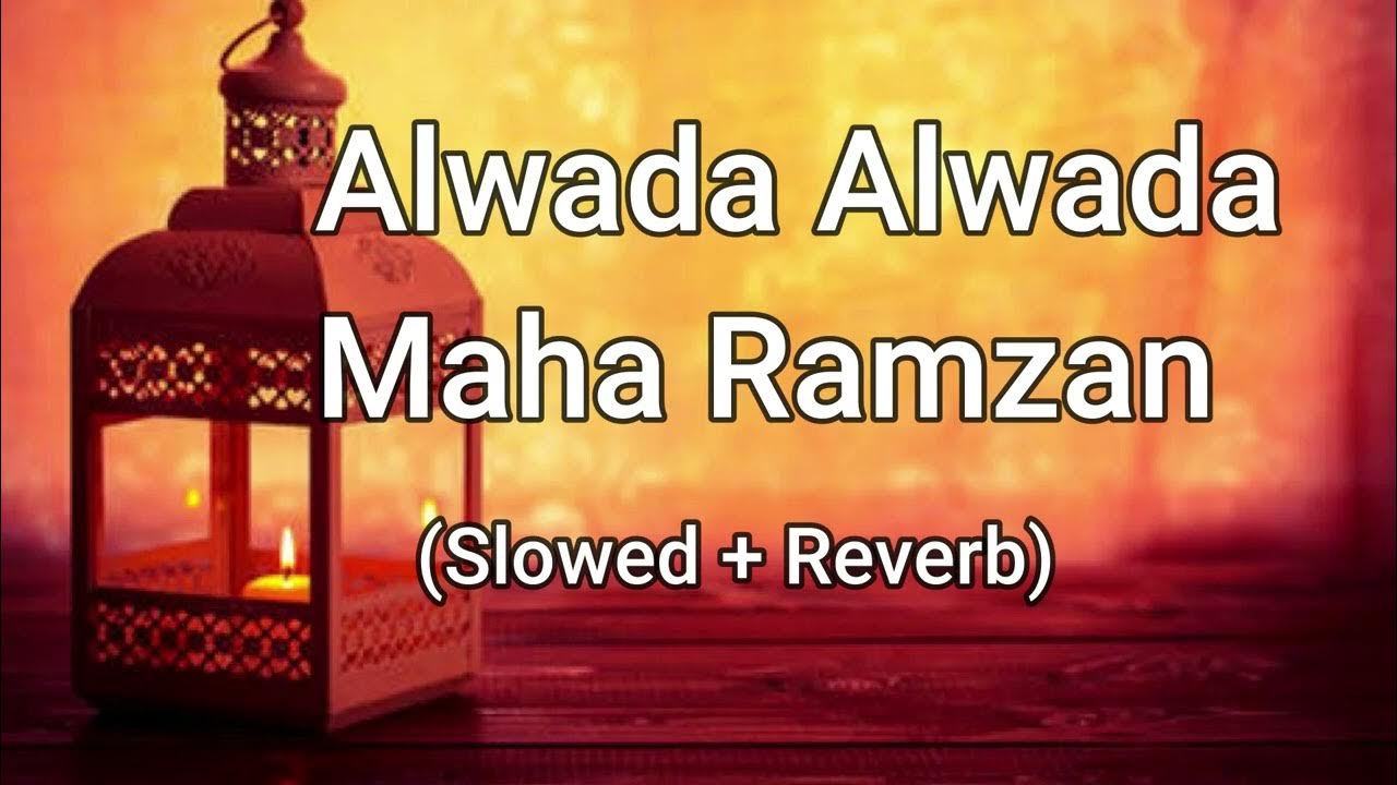 Alwada alwada mahe ramzan || Ahmed Raza Qadri naat || Ramzan naat || Slowed and Reverb - YouTube