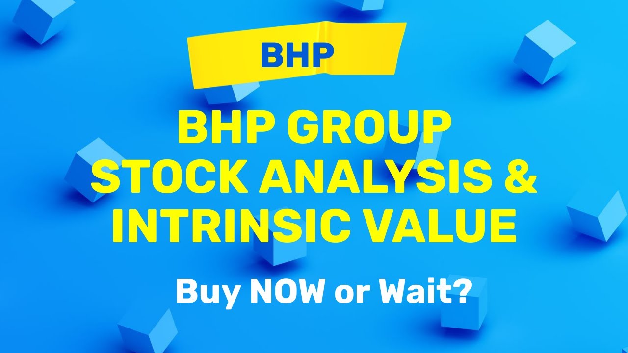 BHP Group (BHP) Stock Analysis and Intrinsic Value | Buy Now or Wait ...