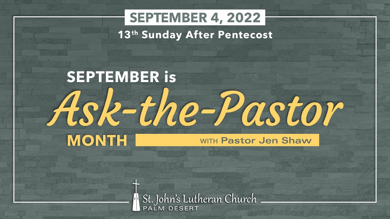 Ask-the-Pastor • September 4, 2022, 9:30am - YouTube