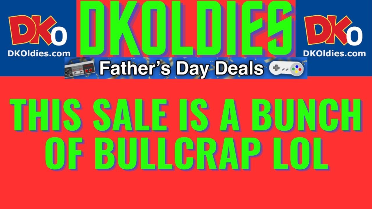 This DKOldies Father's Day Sale is a Bunch of Bullcrap LOL (Still A ...