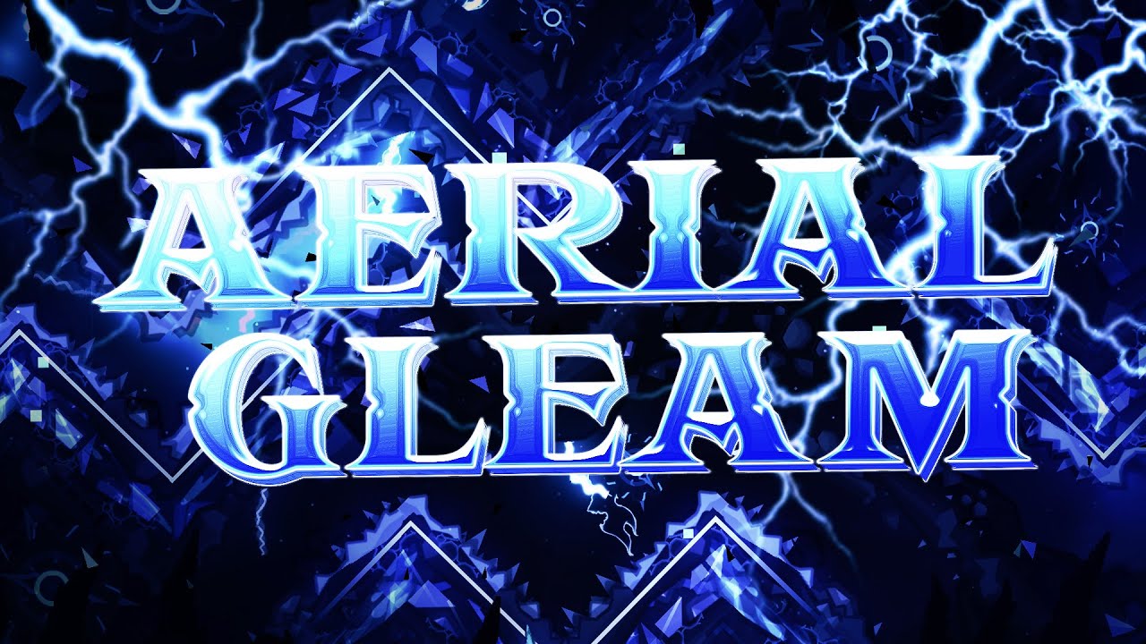 (DREAM COMPLETION / TOP 62 / FIRST IN BG) Aerial Gleam by Endlevel ...