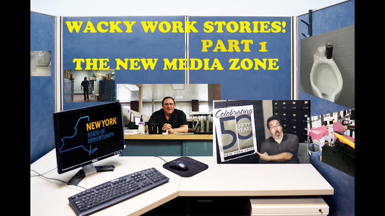 WACKY WORK STORIES Part 1 ~ The New Media Zone - YouTube