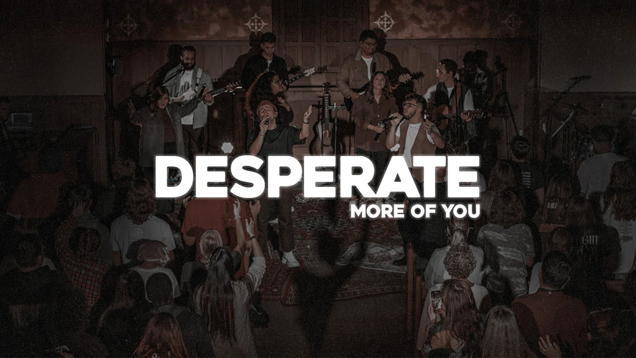 Desperate/More Of You | UVF Worship - YouTube