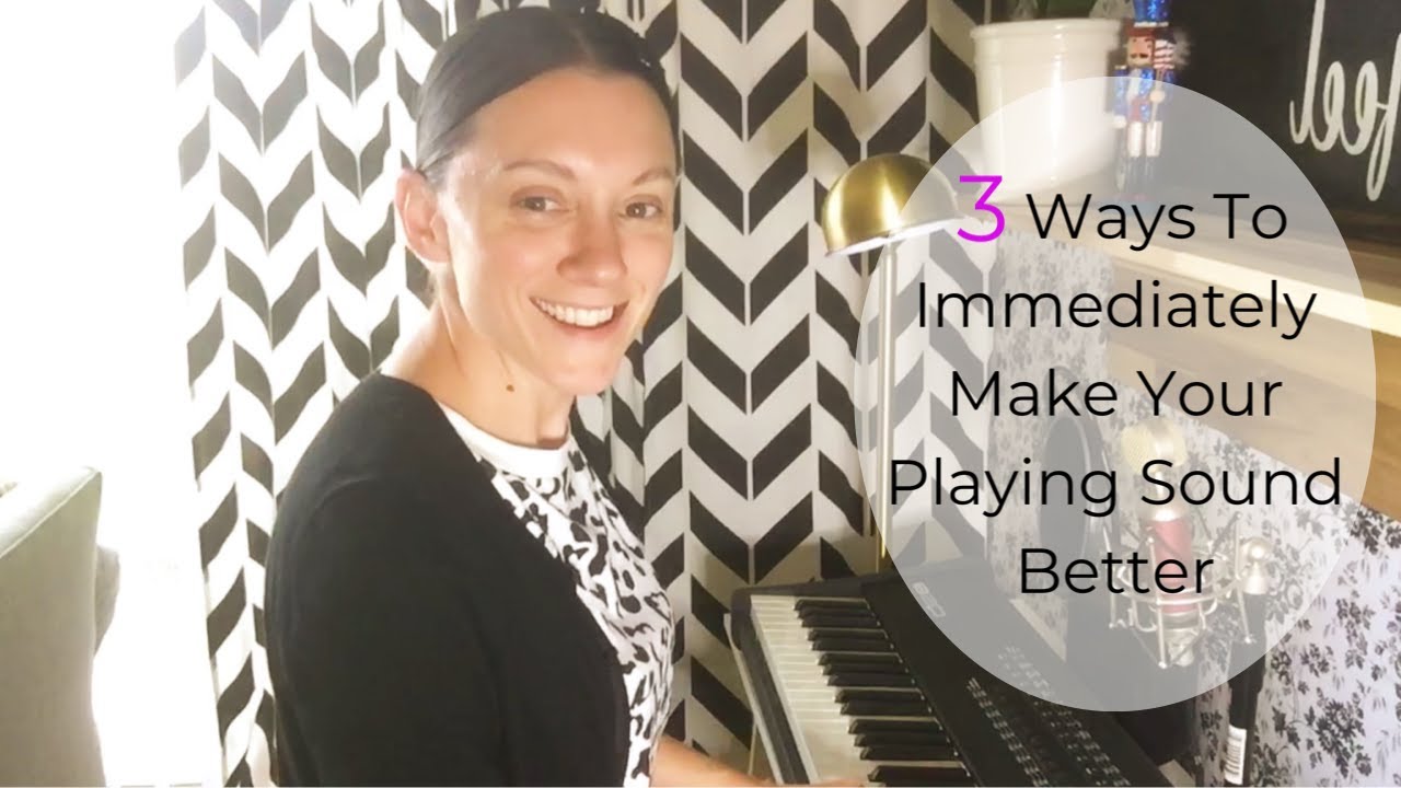 3 Ways to Immediately Make Your Playing Sound Better - YouTube