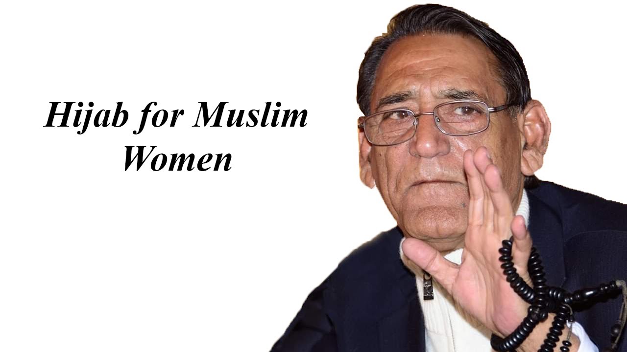 Hijab for Muslim Women | Professor Ahmad Rafique Akhtar - YouTube