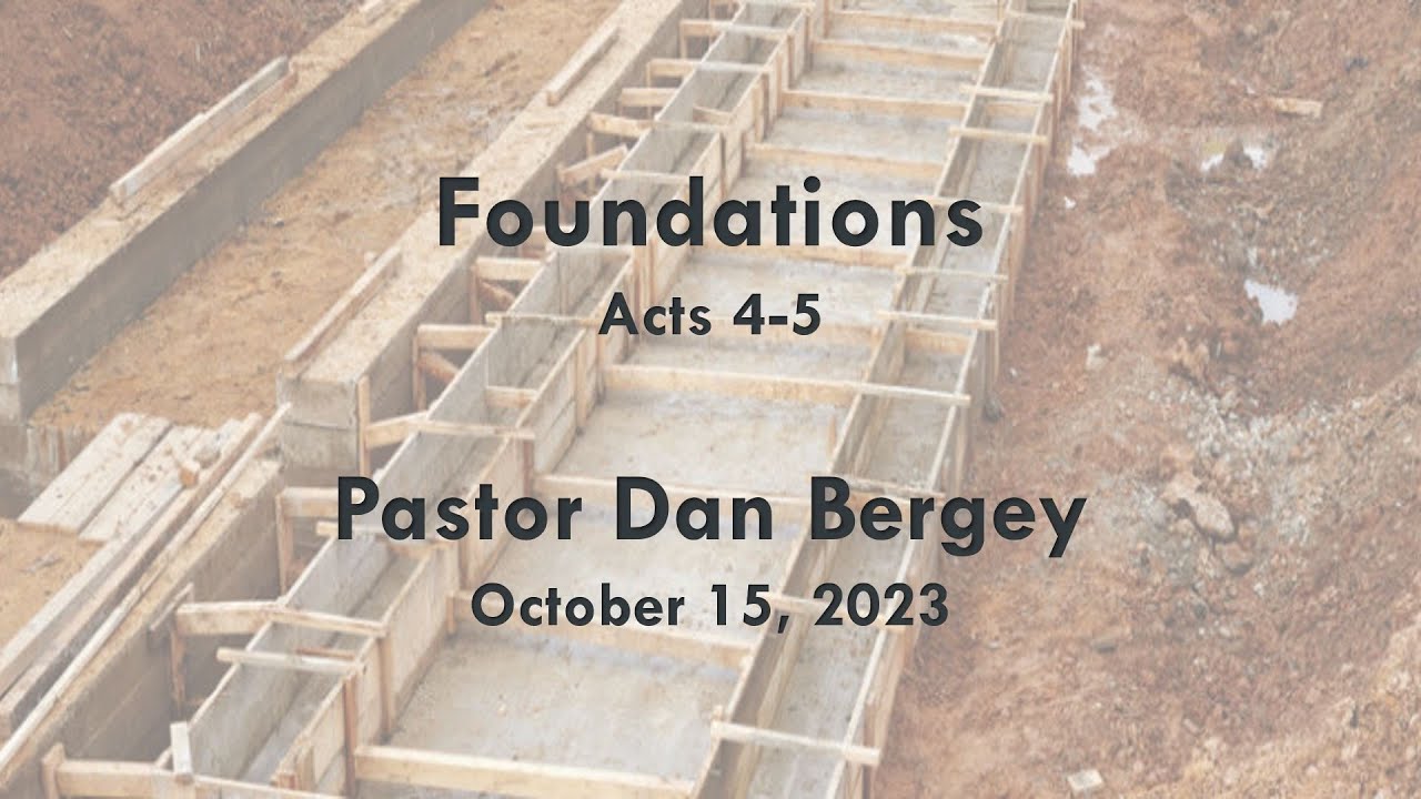 Foundations 10.15.2023 Pastor Dan - YouTube