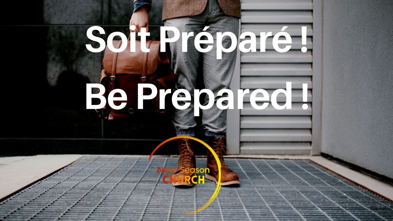 Eglise New Season Church Luxembourg | Soit Preparé ! Be Prepared - YouTube