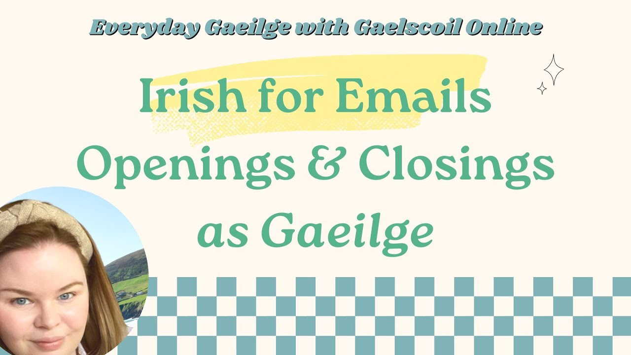 Irish/ Gaeilge for Your Emails; Email Opening and Closings as Gaeilge ...