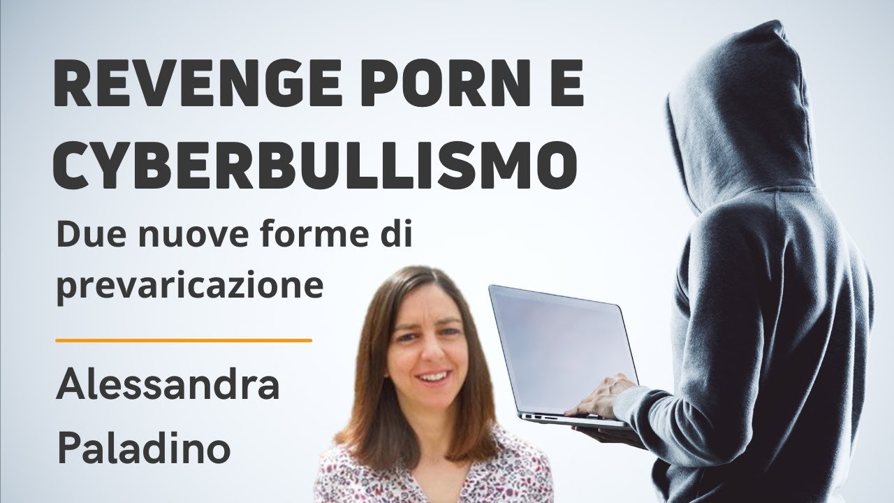 Revenge porn e cyber bullismo: due nuove forme di prevaricazione - YouTube