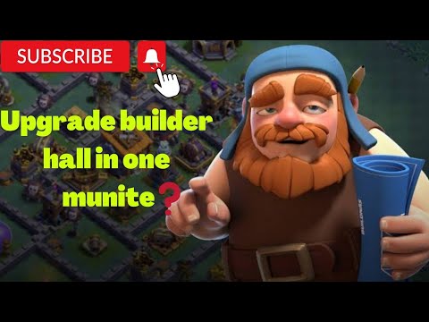 Builder hall max level upgrading in 1 min | clash of clans - YouTube