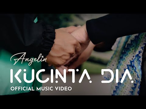 Angelin - Kucinta Dia [OFFICIAL MUSIC VIDEO]