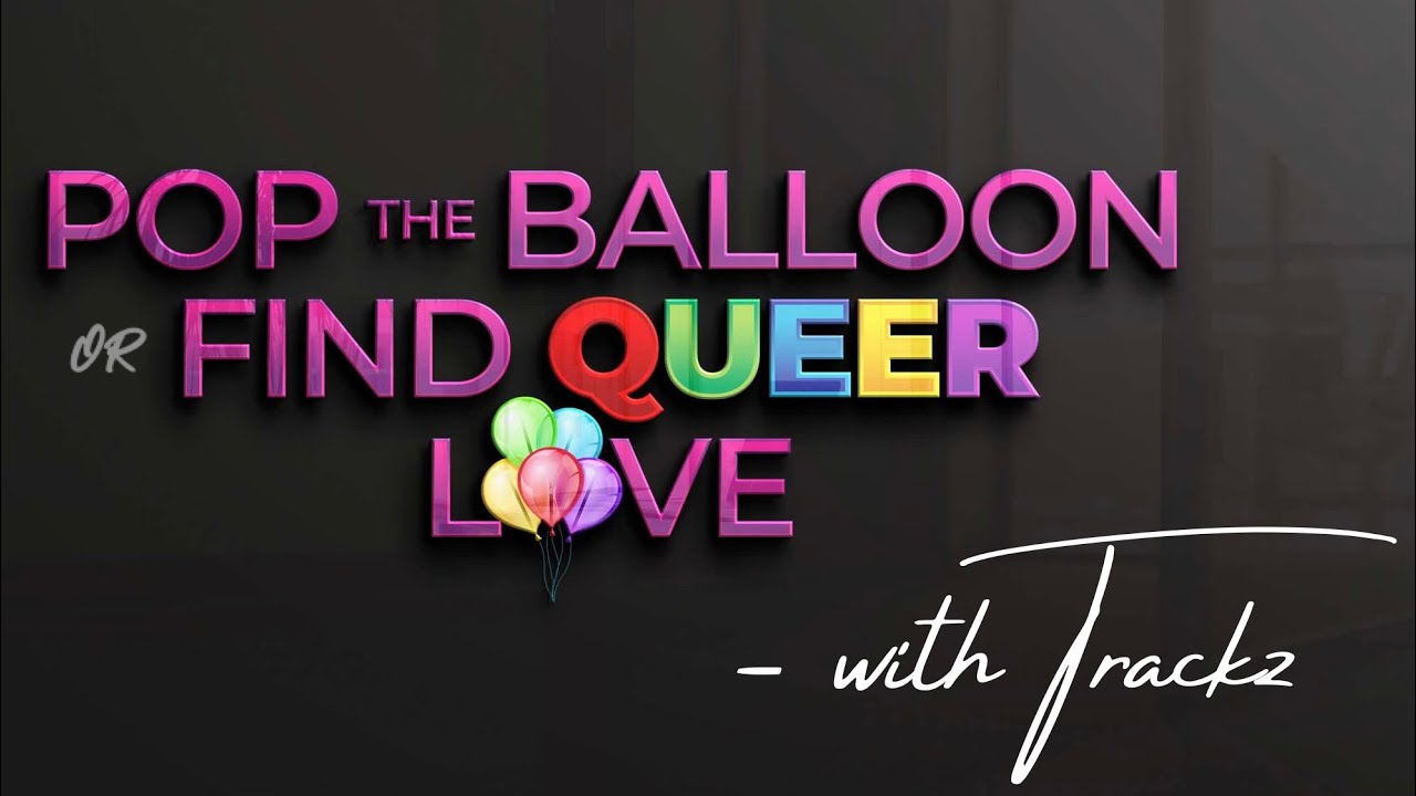 Pop The Balloon Or Find QUEER Love Casting (Houston, TX)! - YouTube