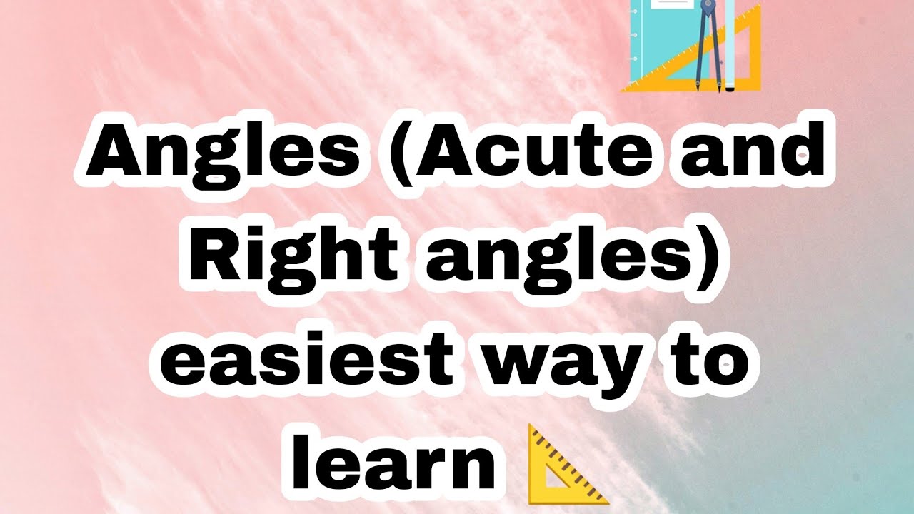Angles (Acute and Right angles) easiest way to learn 📐💯 - YouTube
