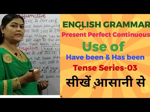 English Gram.| Present Perf.Cont Tense| Use of Have been & Has been ...