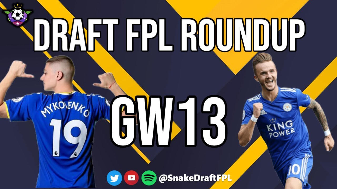 GW13 Roundup for DRAFT FPL - Draft Fantasy Tips and Strategy - YouTube