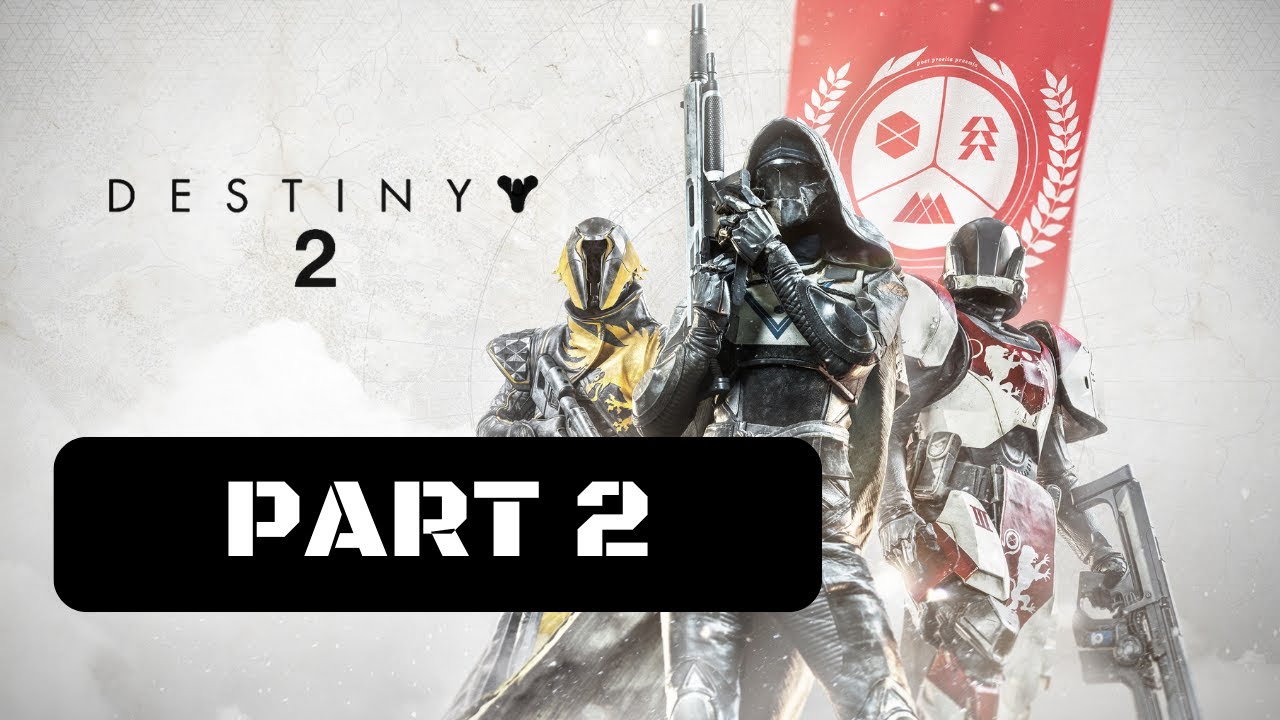 Destiny 2 Walkthrough Gameplay Part 2 - Exodus - YouTube