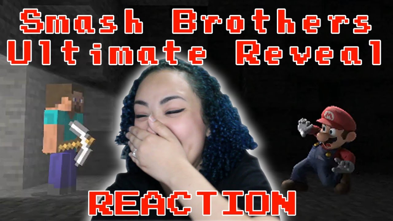 STEVE FOR SMASH!!! || Smash Brothers Ultimate Character Reveal REACTION ...