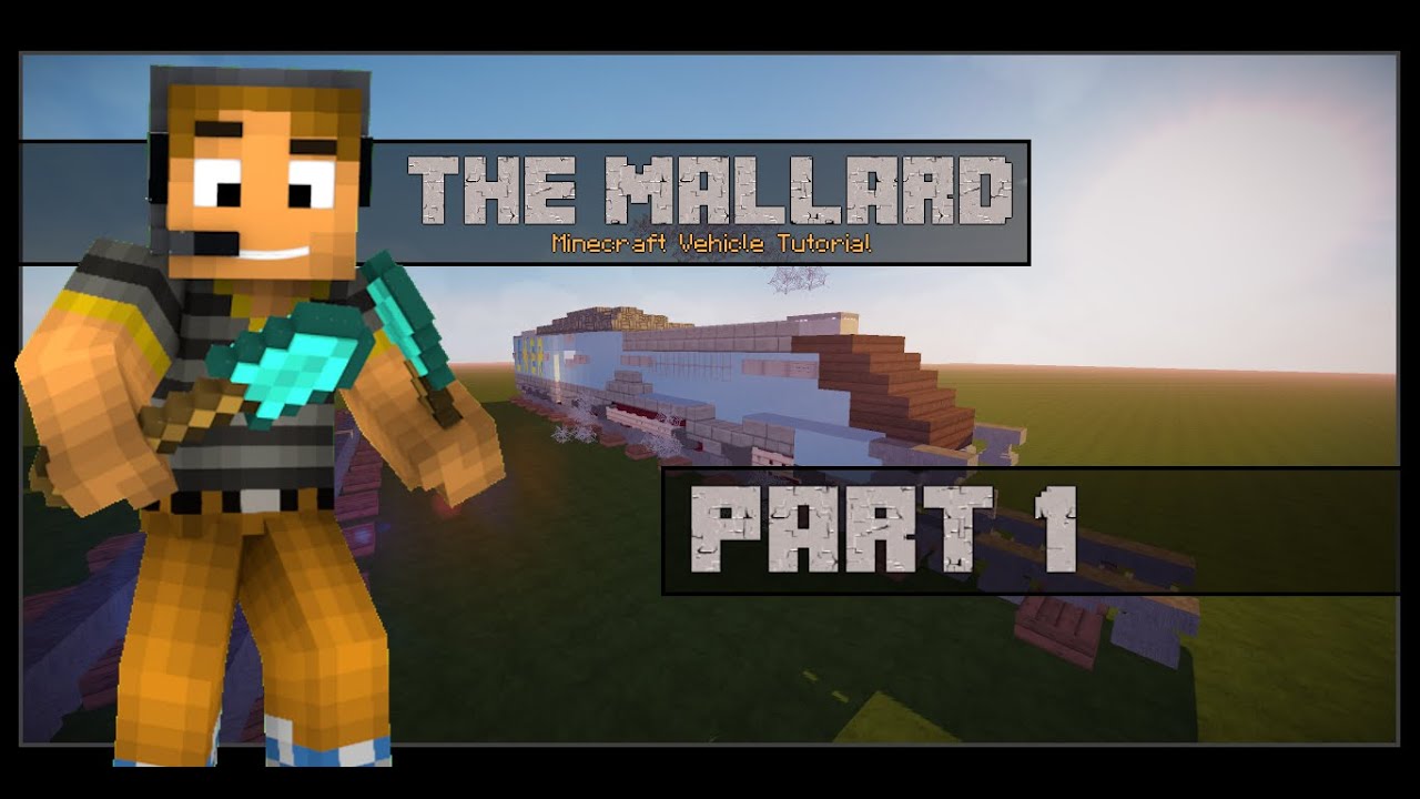 THE MALLARD (PART 1) - Minecraft Vehicle Tutorial - YouTube