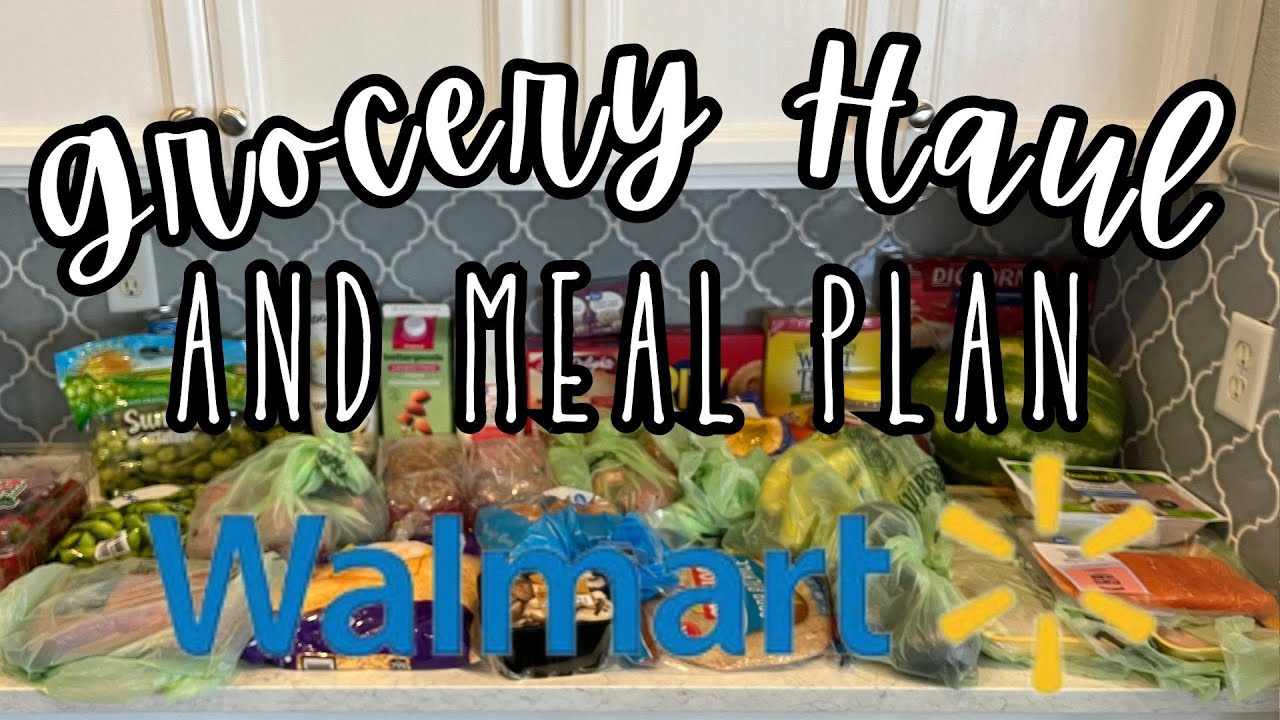 Weekly Walmart Budget Grocery Haul & Meal Plan | Molly Purcell | Molly ...