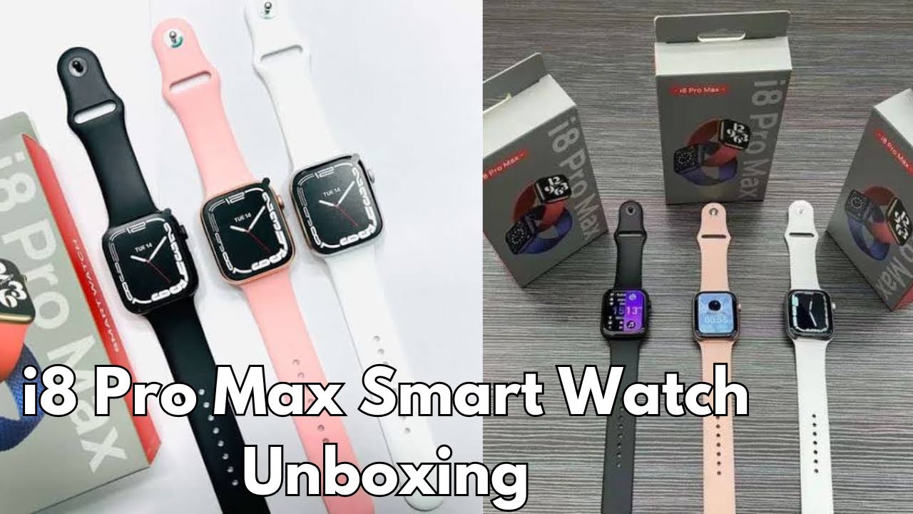 i8 pro max Smart watch unboxing || i8 Pro max smart watch || unboxing ...