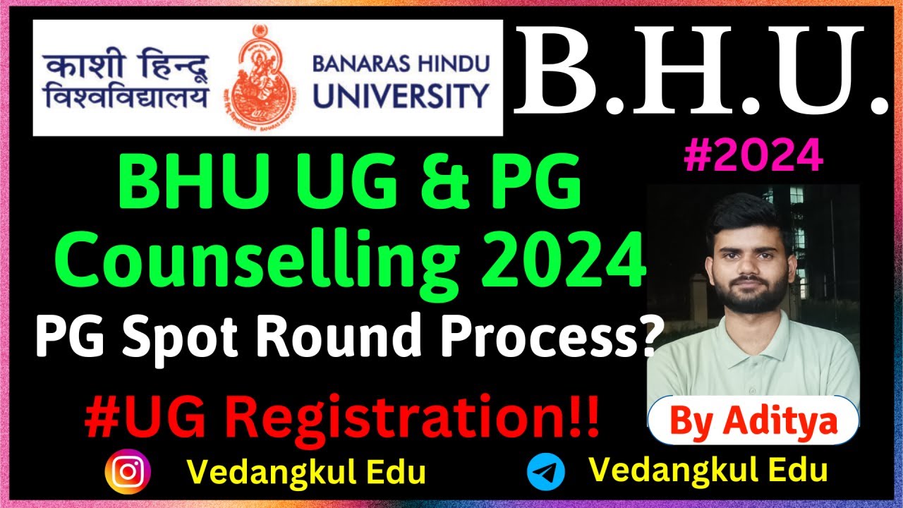 BHU UG & PG Counselling 2024 Doubts & Queries Discussion | BHU PG Spot ...
