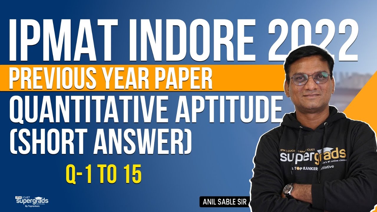 IPMAT Indore 2022 Paper Solution | Quantitative Aptitude (Short Ans) Q1 ...