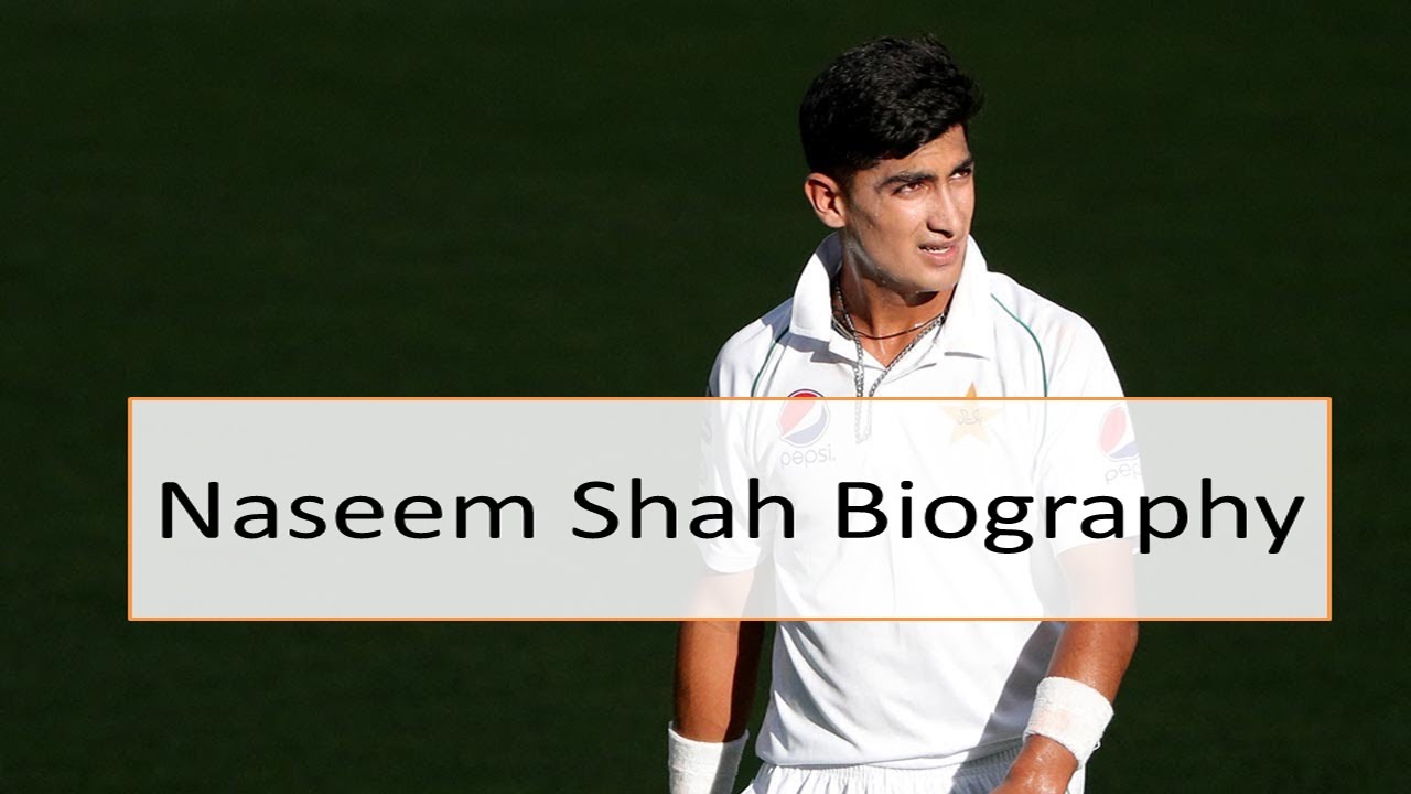 Pakistani Cricketer Naseem Shah Complete Biography - YouTube