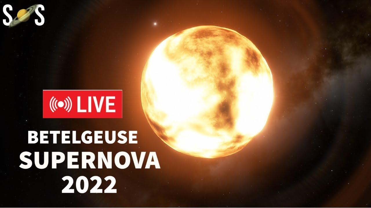 Betelgeuse Supernova 2022 Live - YouTube