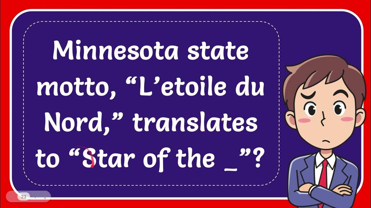 Minnesota state motto, “L’etoile du Nord,” translates to “Star of the ...