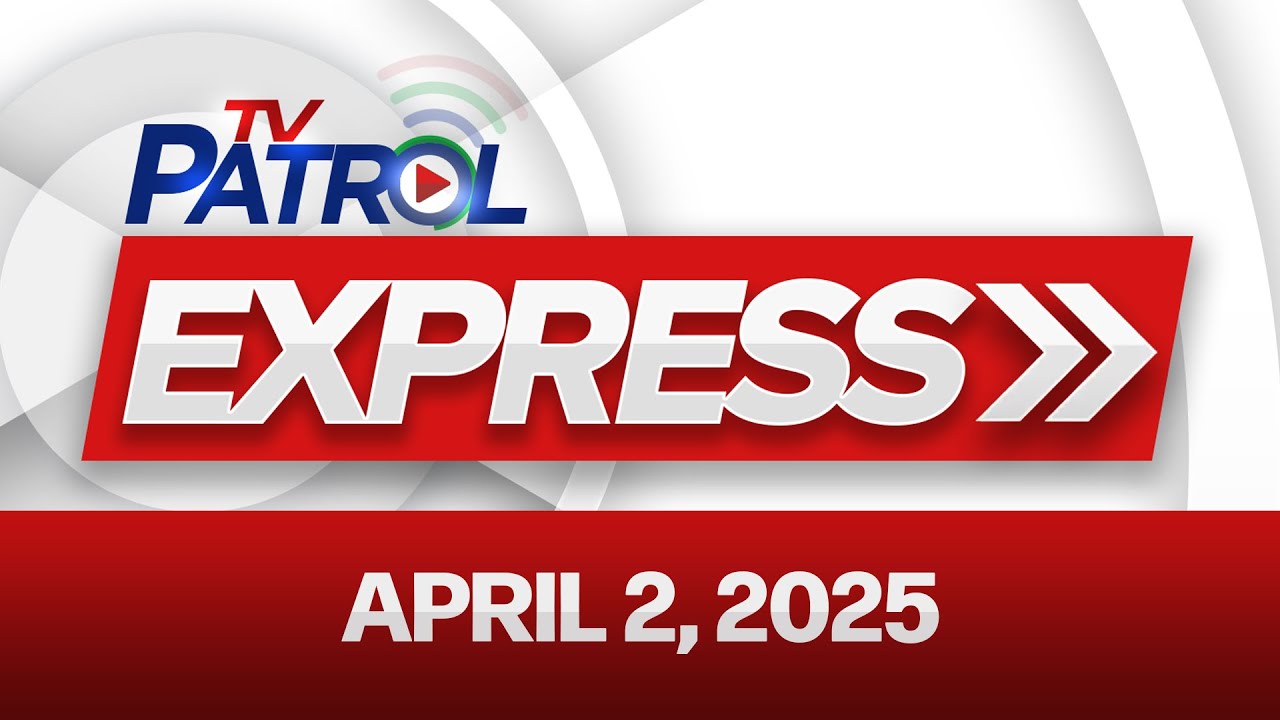 TV Patrol Express April 2, 2025 - YouTube
