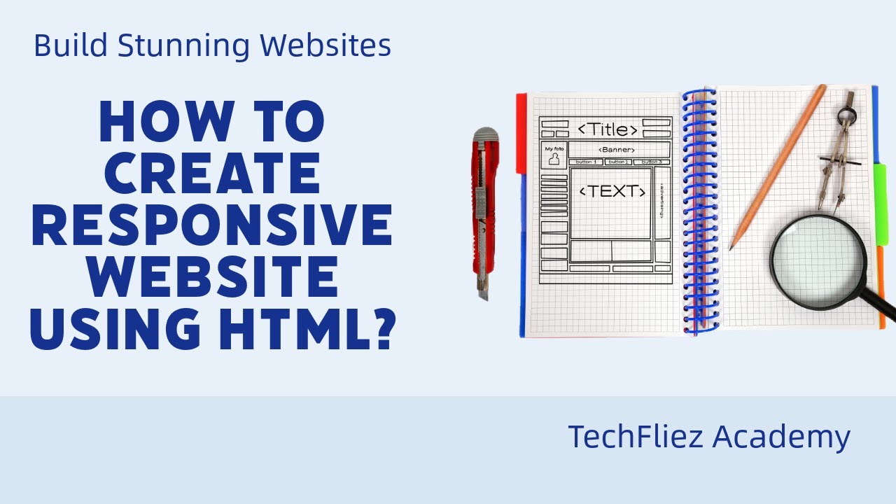 How to Create a Responsive Website Using HTML & CSS | Beginner Tutorial ...