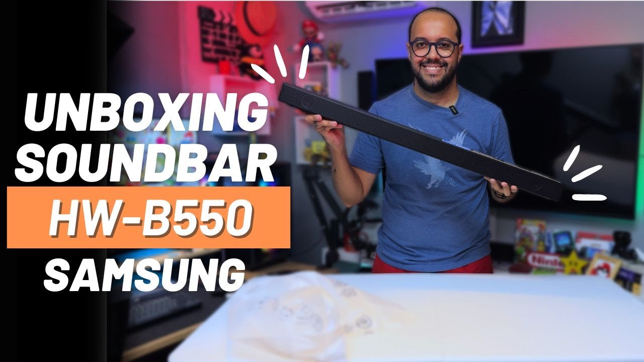 Unboxing da SoundBar HW-B550 da Samsung - YouTube