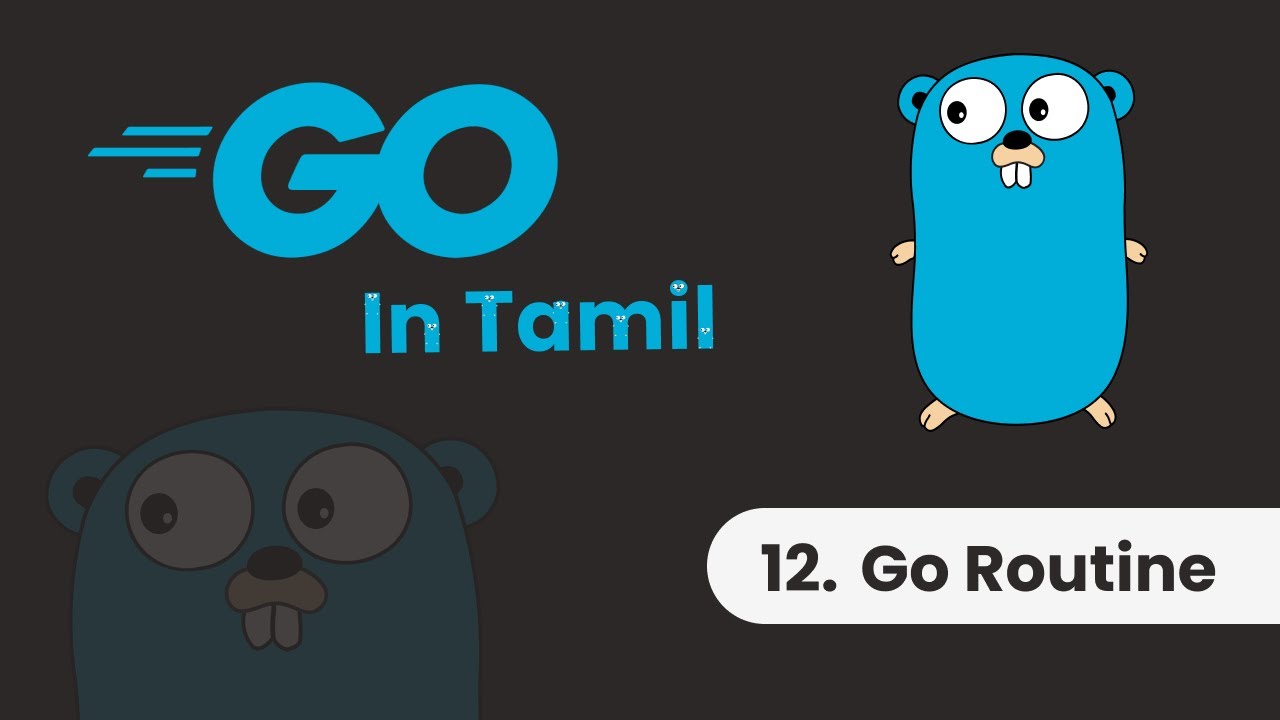 Learn Go Routines | Go Series | Ep 12 | தமிழ் - YouTube