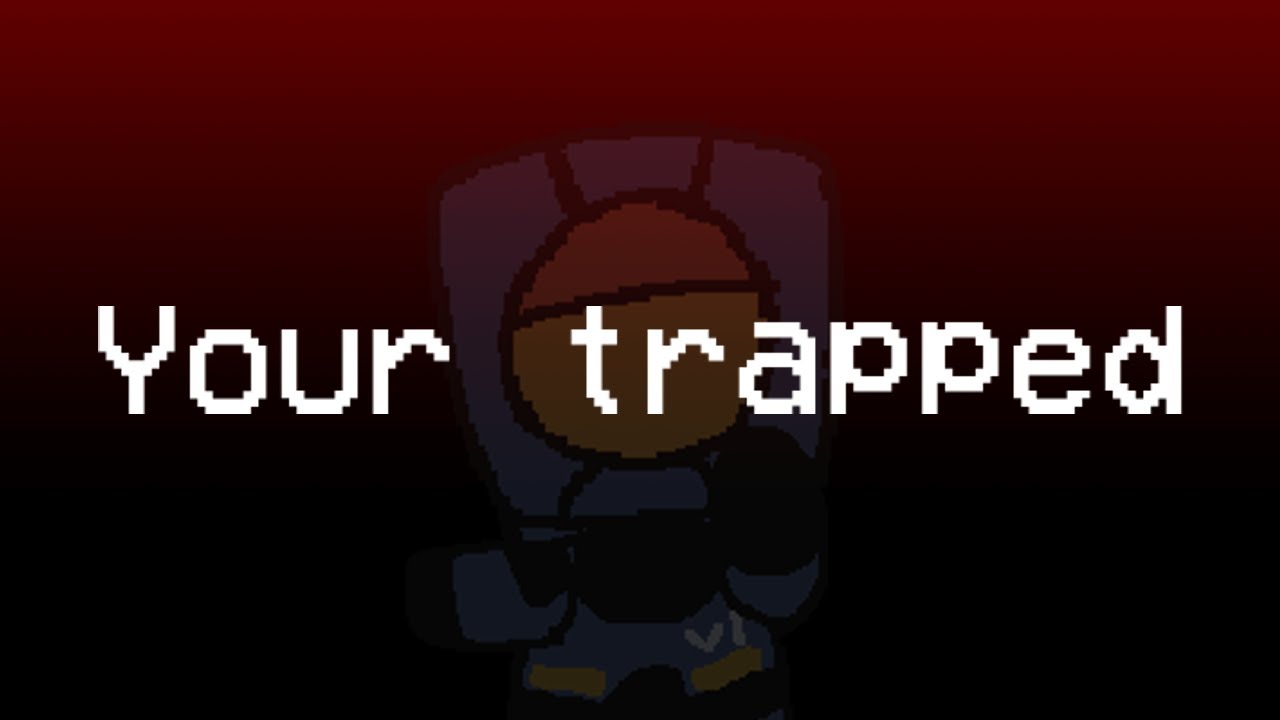 Your trapped - YouTube