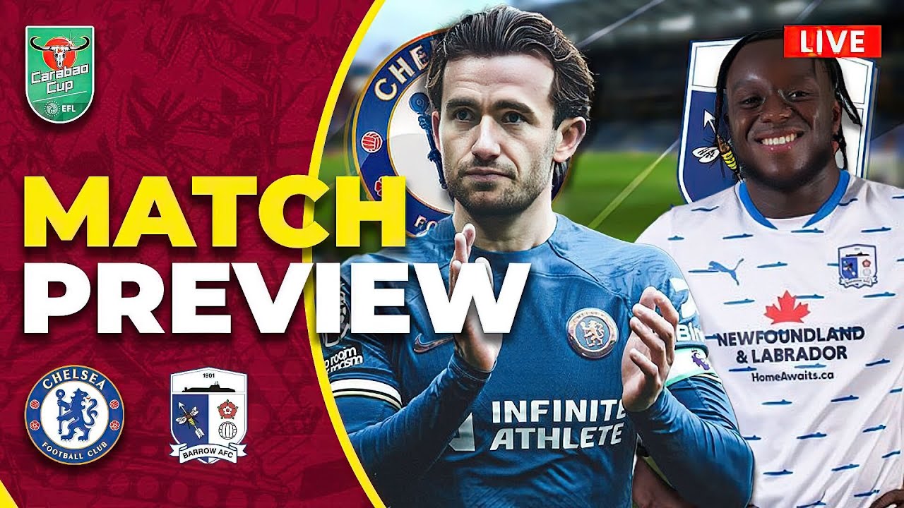 Chelsea vs Barrow LIVE: Carabao Cup Showdown! Can the Blues Progress? 🔵 ...