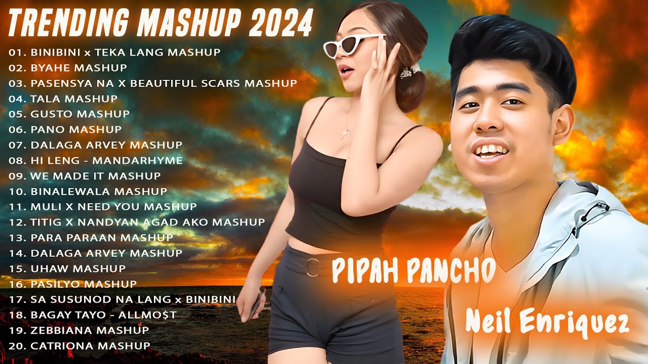 BINIBINI x TEKA LANG MASHUP⭐New Best Of Pipah Pancho x Neil Enriquez ...