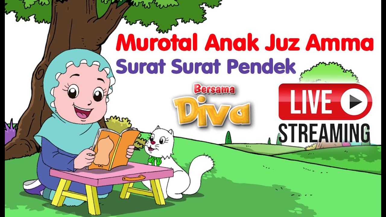 Murotal Anak Juz Amma - Surat Surat Pendek Non Stop Live Stream - YouTube