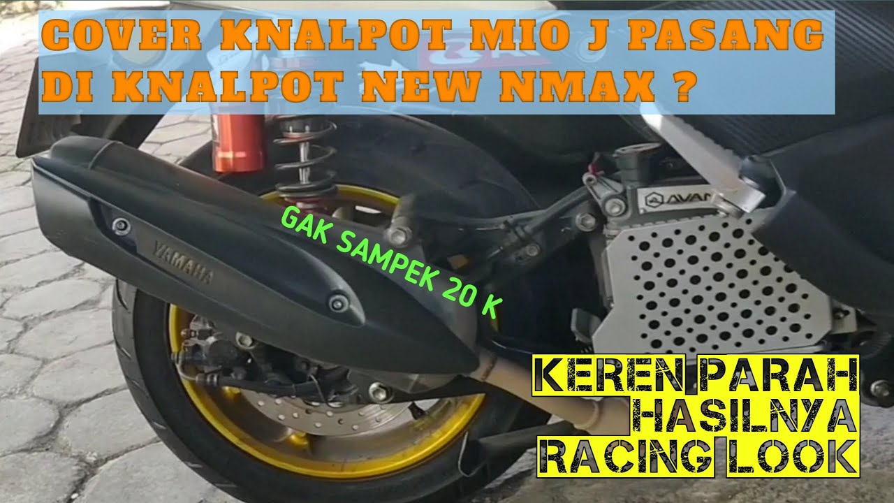 TUTORIAL PASANG COVER KNALPOT MIO J DI NEW NMAX - YouTube