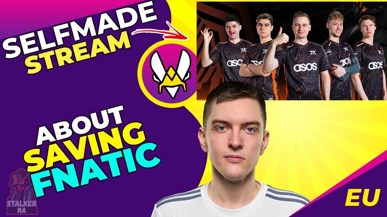 VIT Selfmade About SAVING FNATIC Roster 👀 - YouTube