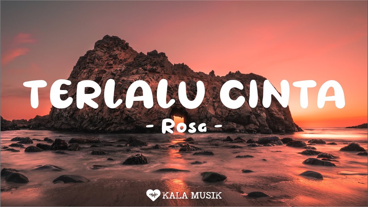 Terlalu Cinta - Rossa (Lirik) 🎵 - YouTube